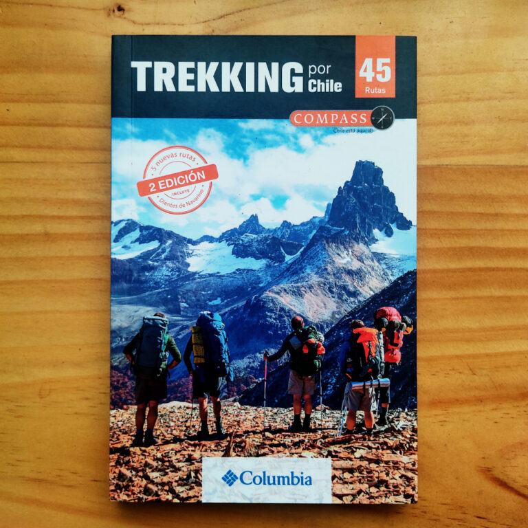Guía de Trekking por Chile - Explora los Mejores Senderos y Rutas de ...